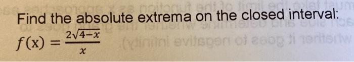 Solved Find the absolute extrema on the closed interval: | Chegg.com