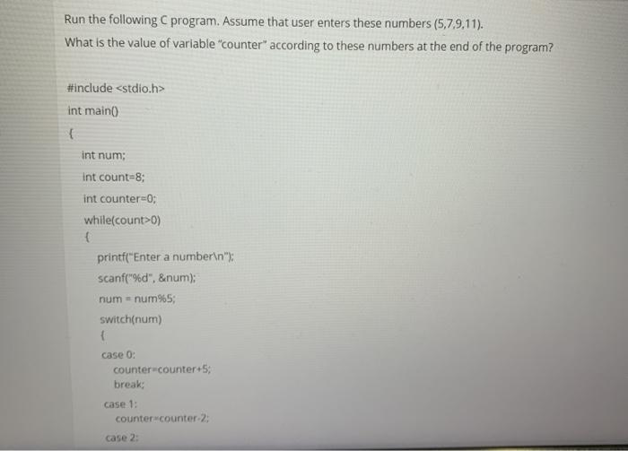 Solved Run the following program. Assume that user enters | Chegg.com
