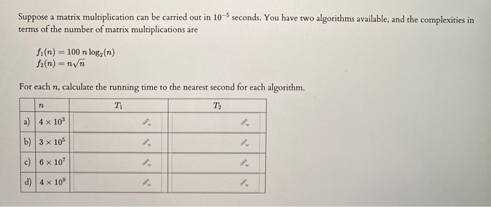 Solved Suppose a matrix multiplication can be carried out in | Chegg.com