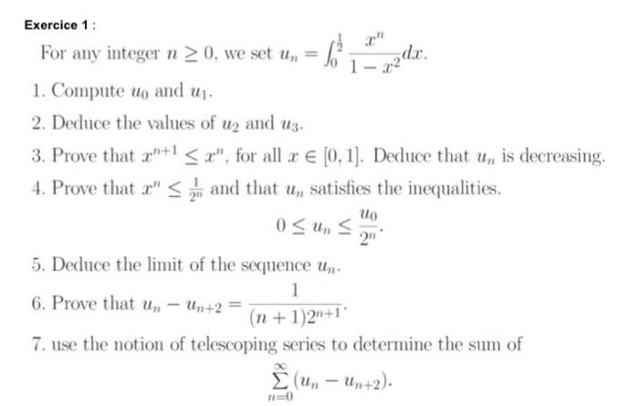 Solved Exercice 1: For any integer n > 0, we set un = 1. | Chegg.com