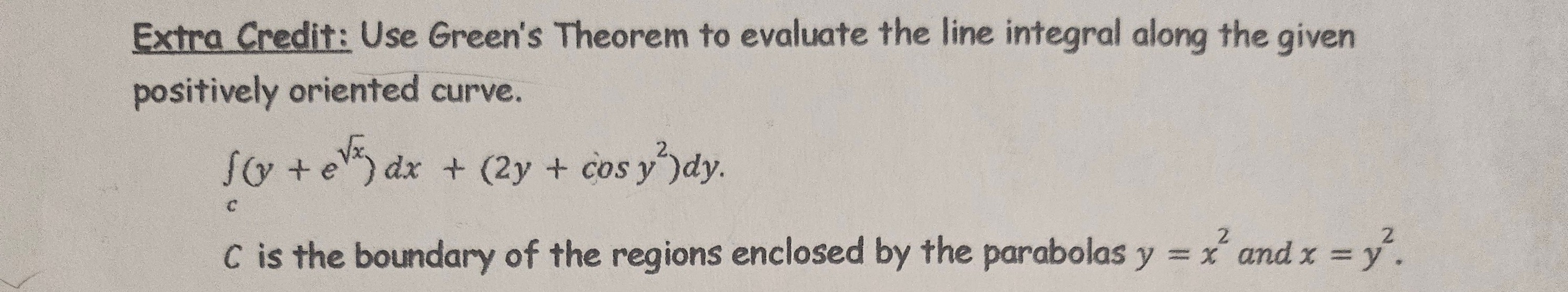 Solved Extra Credit: Use Green's Theorem to evaluate the | Chegg.com