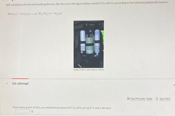 Solved How many grams of KO2 are needed to produce 697.5L of | Chegg.com