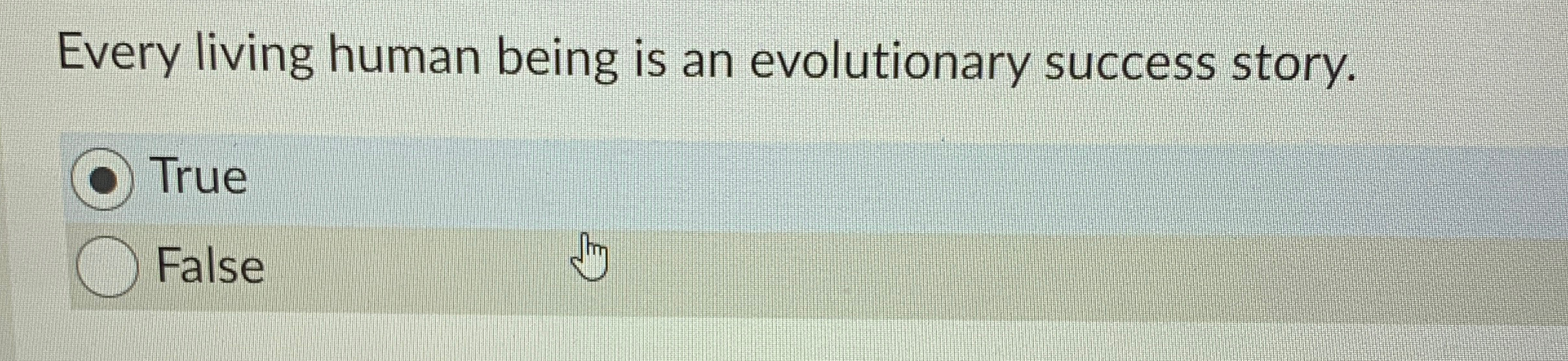 Solved Every living human being is an evolutionary success | Chegg.com