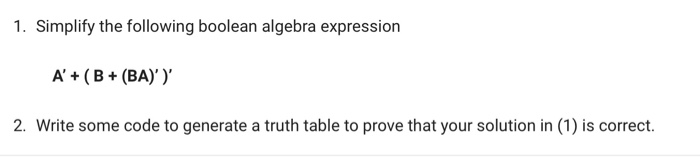 Solved 1. Simplify the following boolean algebra expression | Chegg.com
