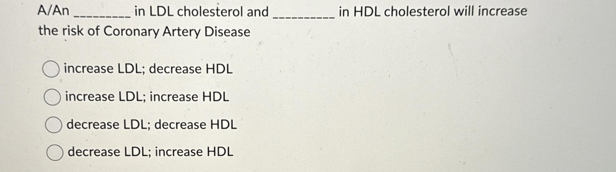 Solved A/Anin LDL cholesterol andin HDL cholesterol will | Chegg.com