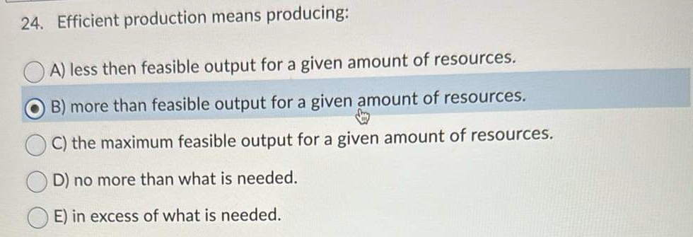 Solved Efficient production means producing:A) ﻿less then | Chegg.com