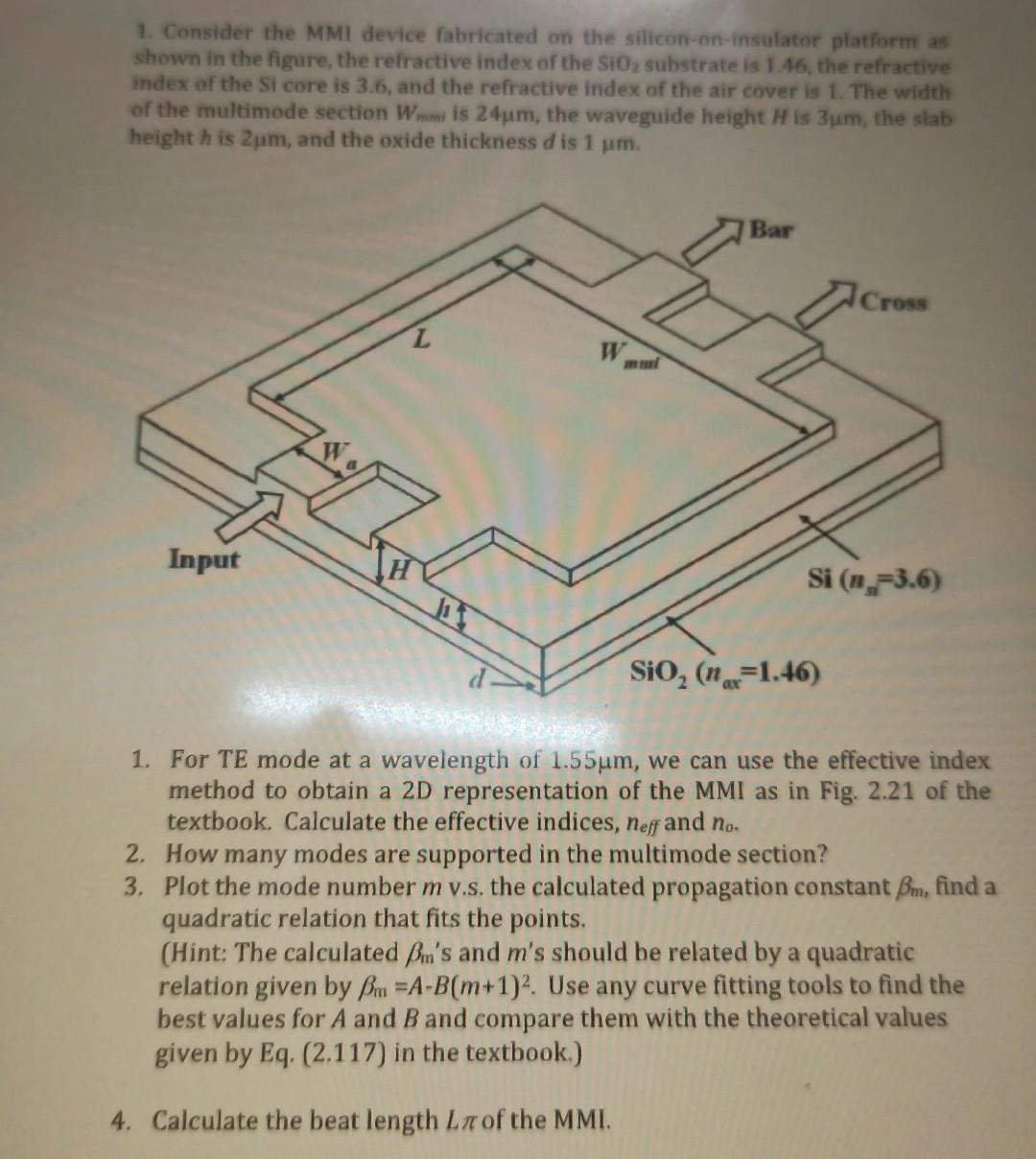 1. Consider the MMI device fabricated on the | Chegg.com
