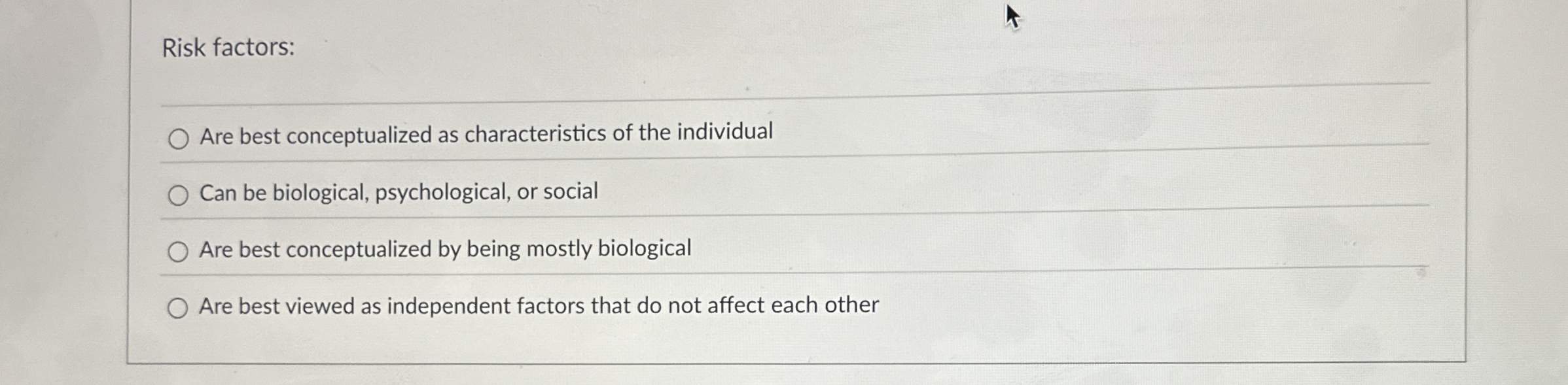 Solved Risk factors:Are best conceptualized as | Chegg.com