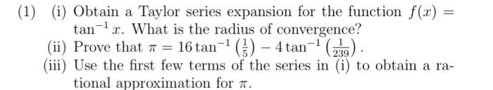 Solved (i) Obtain a Taylor series expansion for the function | Chegg.com