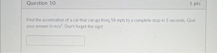 Solved Find the acceleration of a car that can go from 58mph | Chegg.com