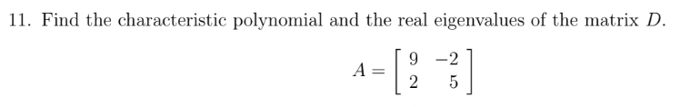 Solved Find the characteristic polynomial and the real | Chegg.com