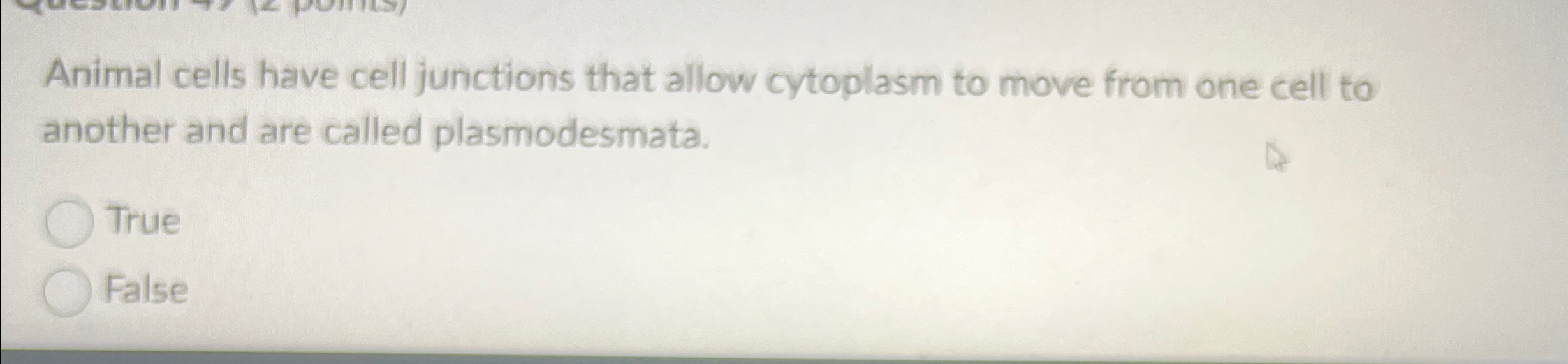 Solved Animal cells have cell junctions that allow cytoplasm | Chegg.com