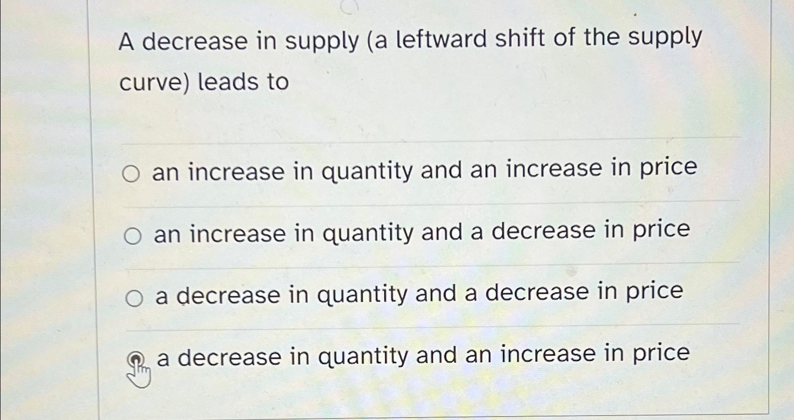Solved A decrease in supply (a leftward shift of the supply | Chegg.com