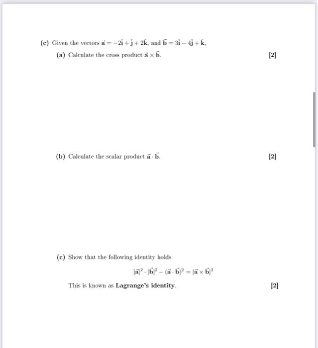 Solved (c) Given the vectors a=−2i^+j^+2k^, and | Chegg.com