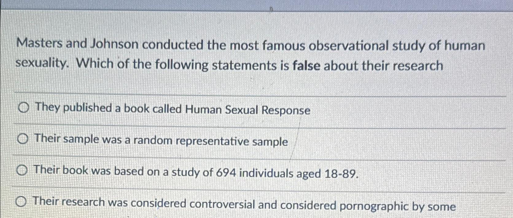 Solved Masters and Johnson conducted the most famous | Chegg.com