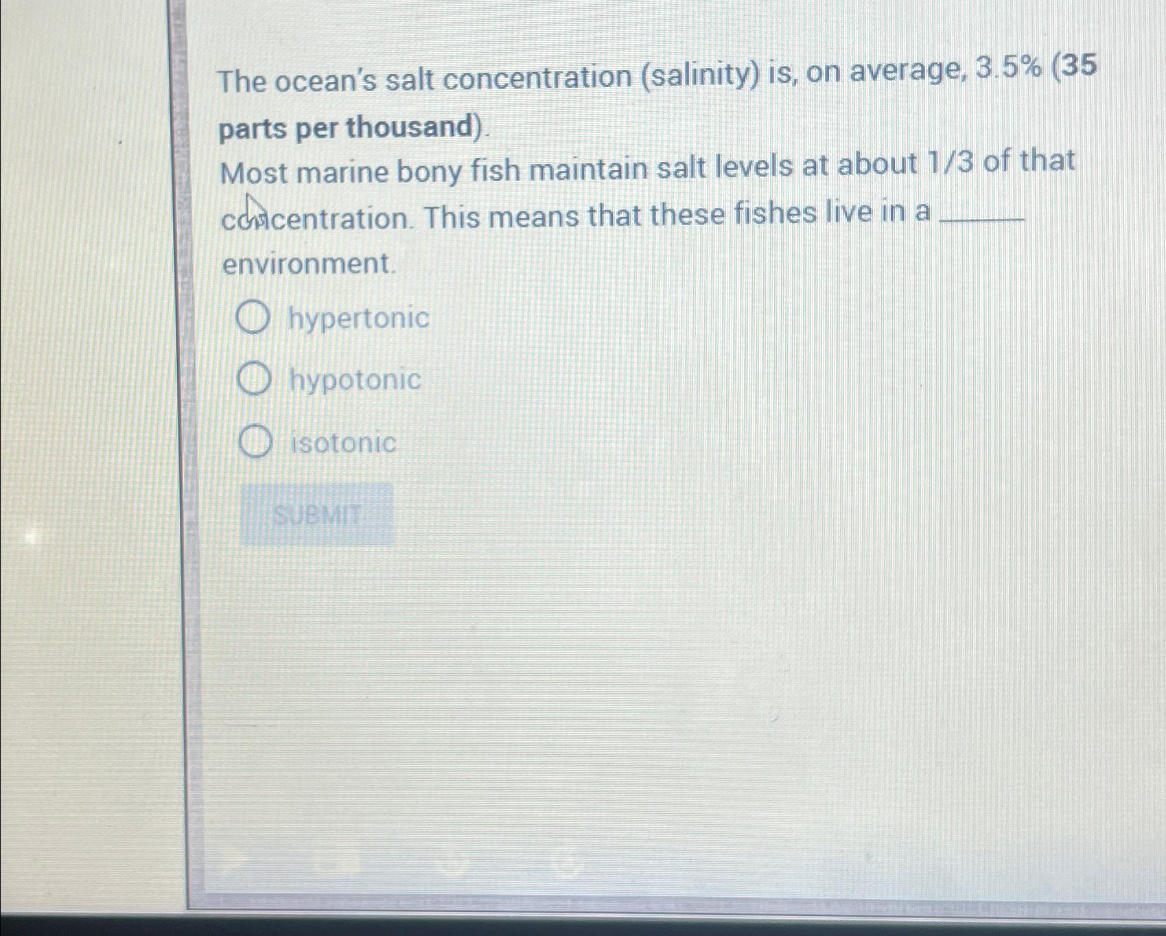 Solved The ocean's salt concentration (salinity) ﻿is, ﻿on | Chegg.com