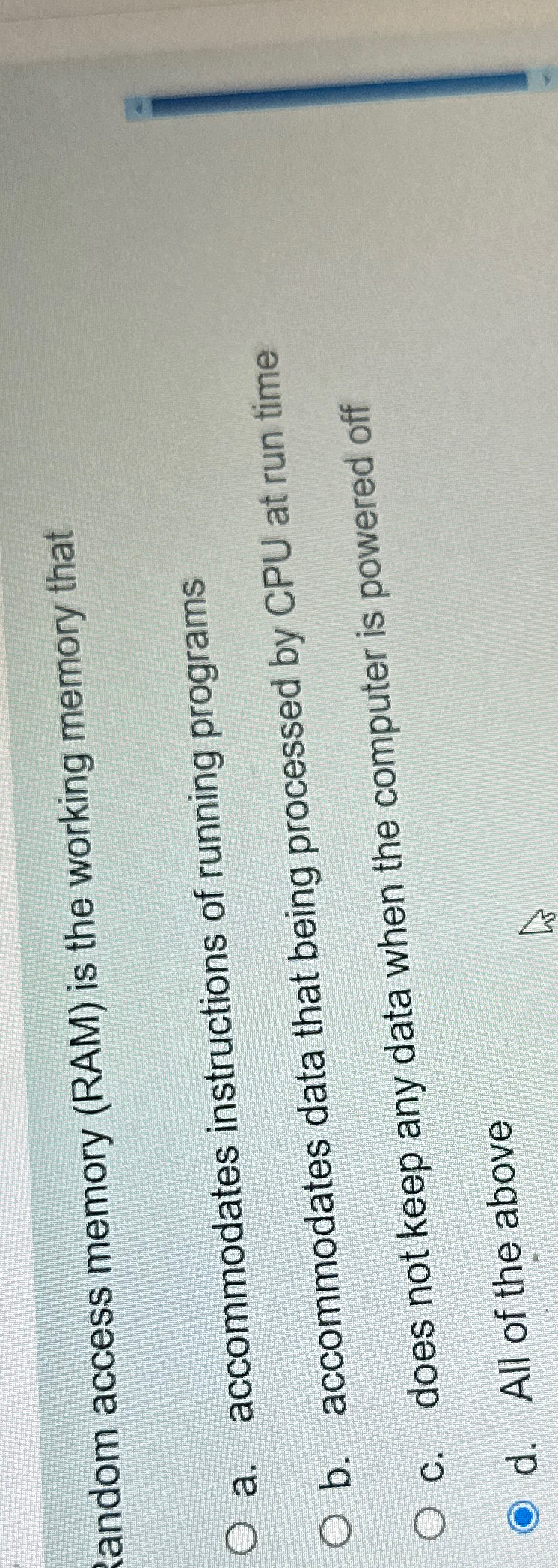 Solved andom access memory (RAM) ﻿is the working memory | Chegg.com