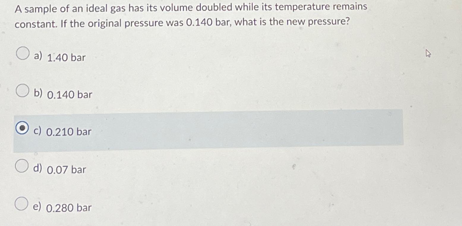 Solved A sample of an ideal gas has its volume doubled while | Chegg.com