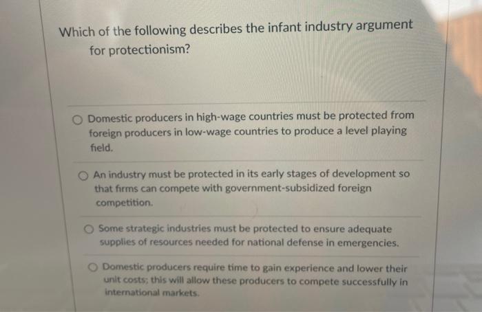 Solved Which of the following describes the infant industry | Chegg.com