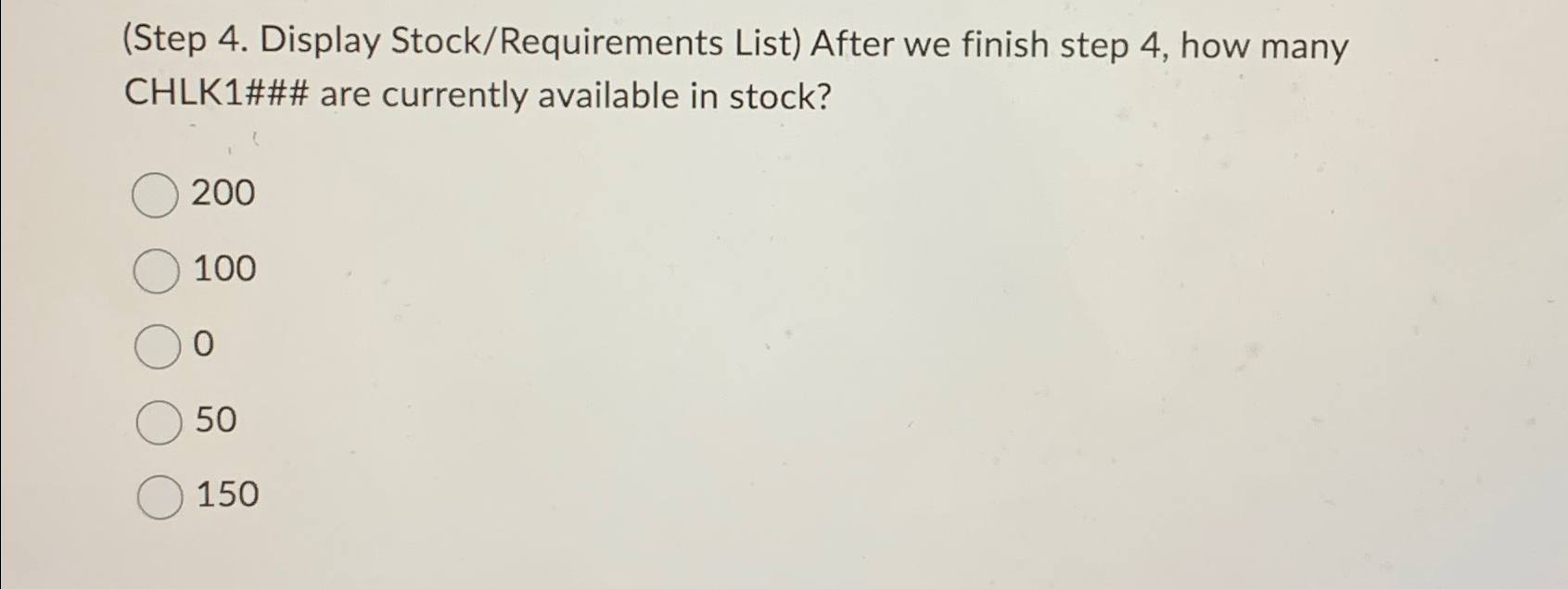 Solved (Step 4. ﻿Display Stock/Requirements List) ﻿After we | Chegg.com