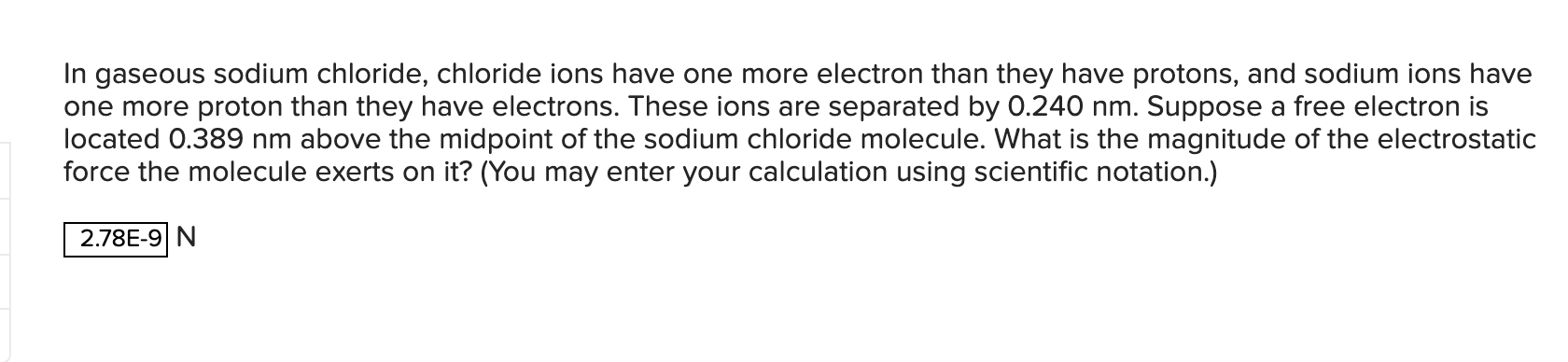 Solved In gaseous sodium chloride, chloride ions have one | Chegg.com