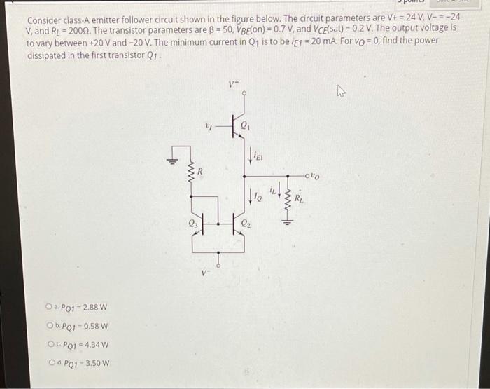 Solved Consider class-A emitter follower circuit shown in | Chegg.com