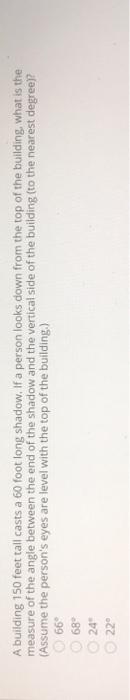 Solved A building 150 feet tall casts a 60 foot long shadow. | Chegg.com