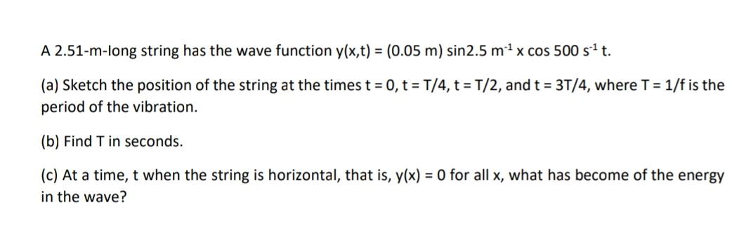 Solved A 2.51-m-long string has the wave function | Chegg.com