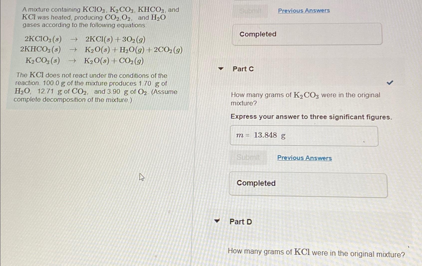 Solved A mixture containing KClO3,K2CO3,KHCO3, ﻿and KCl ﻿was | Chegg.com