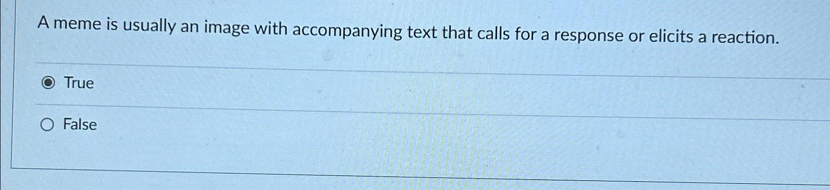 Solved A meme is usually an image with accompanying text | Chegg.com