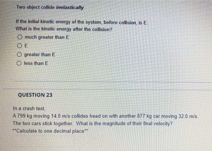 Solved Two object collide inelastically If the initial | Chegg.com