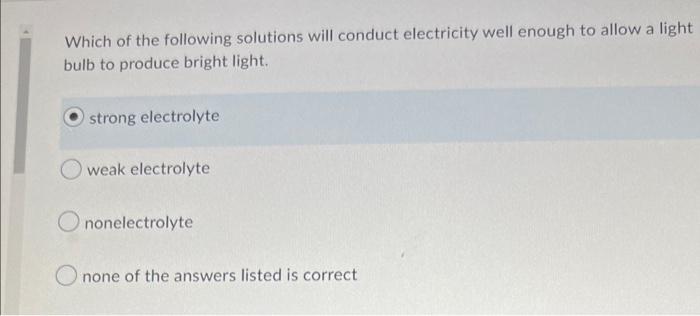 Solved Which of the following solutions will conduct | Chegg.com
