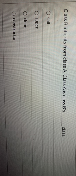 Solved Class B Inherits From Class A Class A Is Class Bs 4713