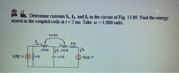Solved ps ML Determine currents I1, I2, and Iz in the | Chegg.com
