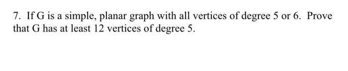 Solved 7. If G is a simple, planar graph with all vertices | Chegg.com