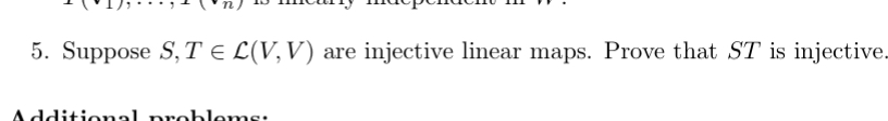Solved Suppose S,TinL(V,V) ﻿are injective linear maps. Prove | Chegg.com