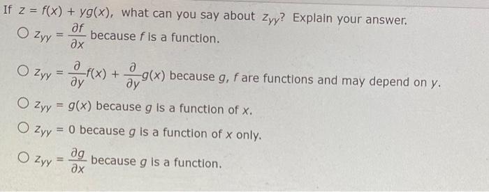 Solved z=f(x)+yg(x), what can you say about zyy ? Explain | Chegg.com