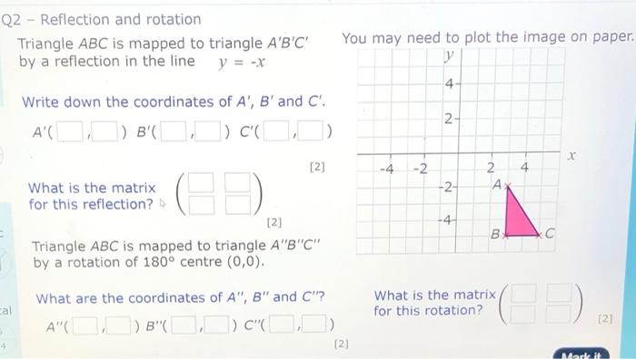 Solved Q2 - Reflection and rotation Triangle ABC is mapped | Chegg.com