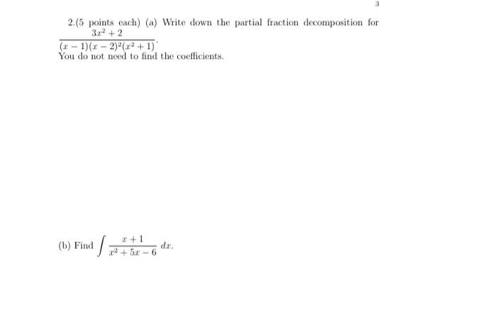 Solved 2.(5 points each) (a) Write down the partial fraction | Chegg.com
