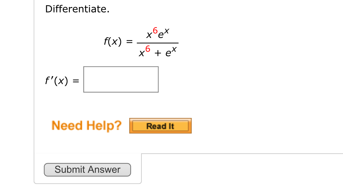 Solved Differentiate.f(x)=x6exx6+exf'(x)=Need Help? | Chegg.com