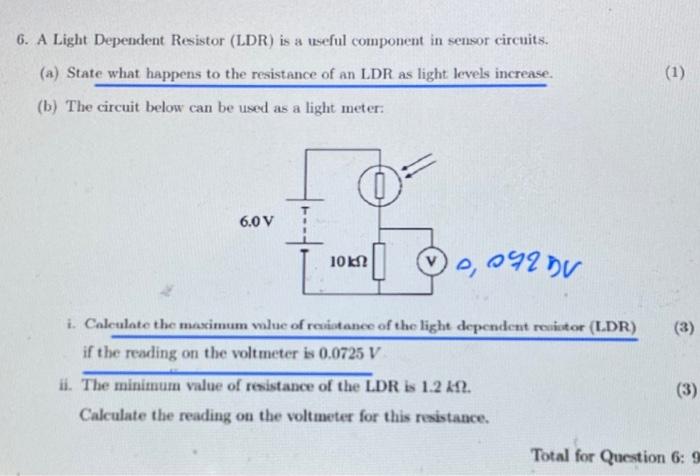 Solved 6. A Light Dependent Resistor (LDR) is a useful | Chegg.com