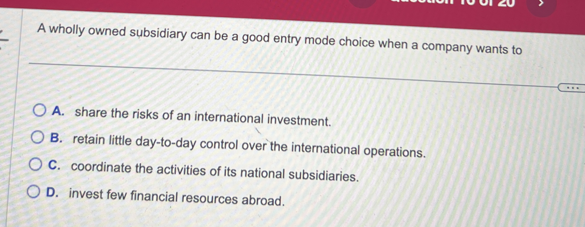 Solved A wholly owned subsidiary can be a good entry mode | Chegg.com