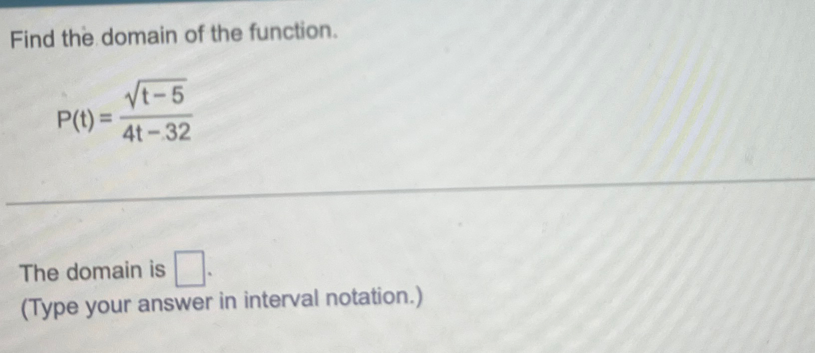 Solved Find The Domain Of The Function P T T 524t 32the