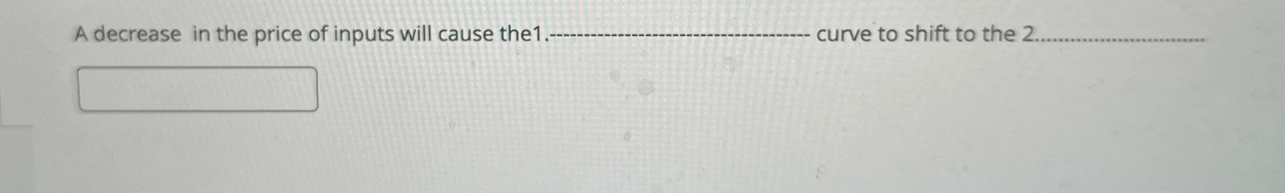 Solved A decrease in the price of inputs will cause | Chegg.com