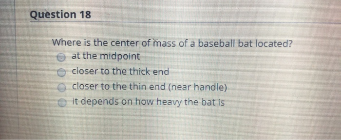 Solved where is the center of mass of a baseball bat | Chegg.com