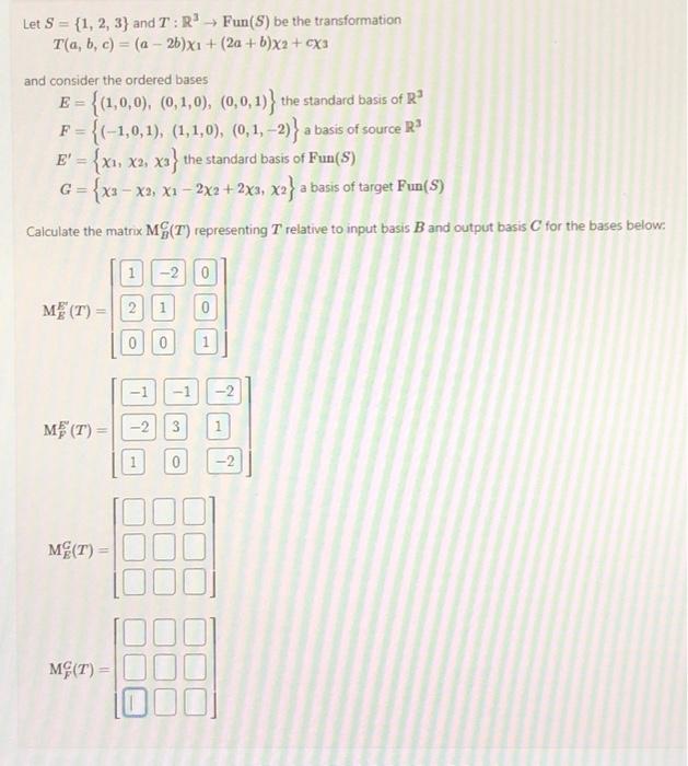 Solved Let S={1,2,3} and T:R3→Fun(S) be the transformation | Chegg.com