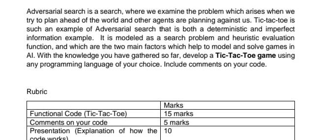 Solved Adversarial search is a search, where we examine the | Chegg.com