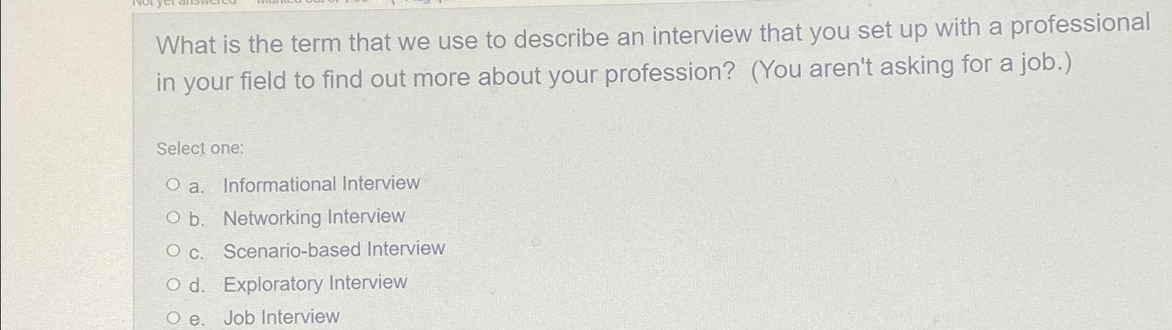Solved What is the term that we use to describe an interview | Chegg.com