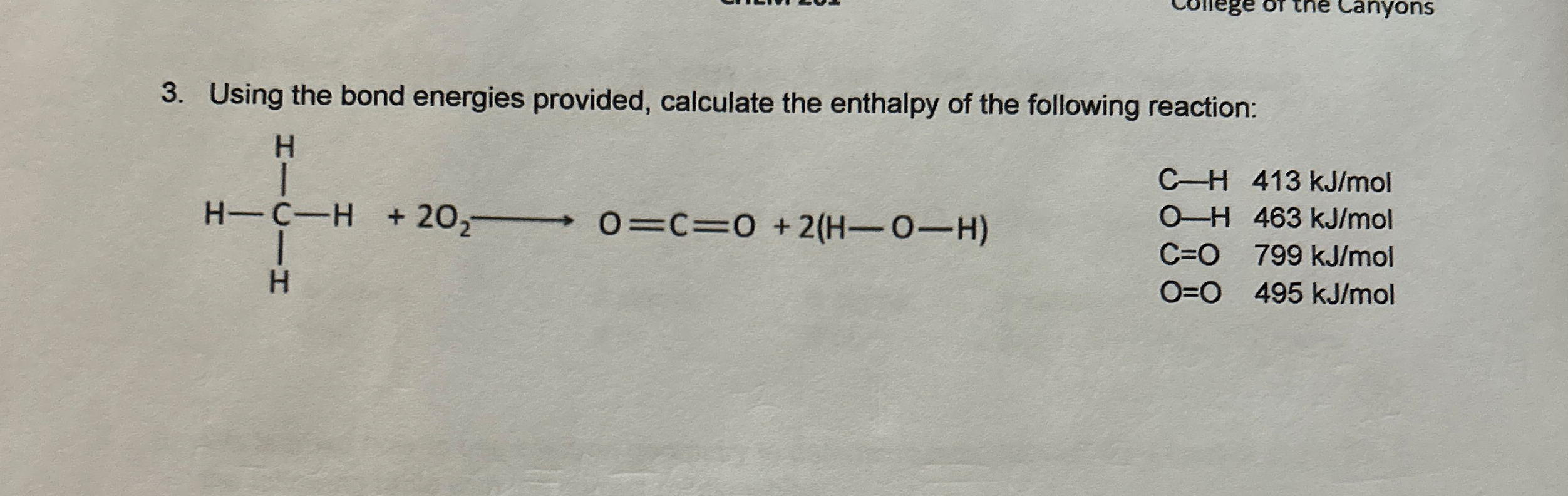 Solved Using the bond energies provided, calculate the | Chegg.com