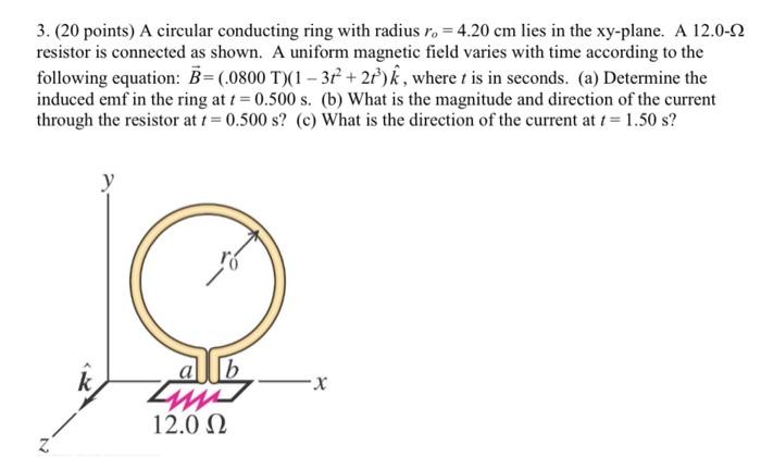 Solved 3. (20 points) A circular conducting ring with radius | Chegg.com